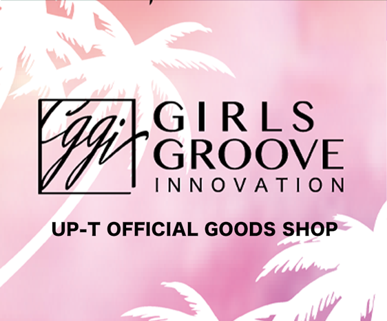 GIRLS GROOVE INNOVATION2025×UP-T ~OFFICIAL GOODS SHOP~